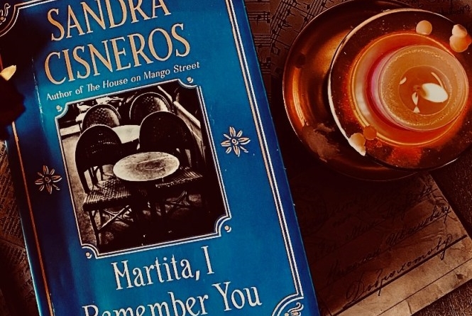 Martita, I Remember You by Sandra Cisneros | Book Review